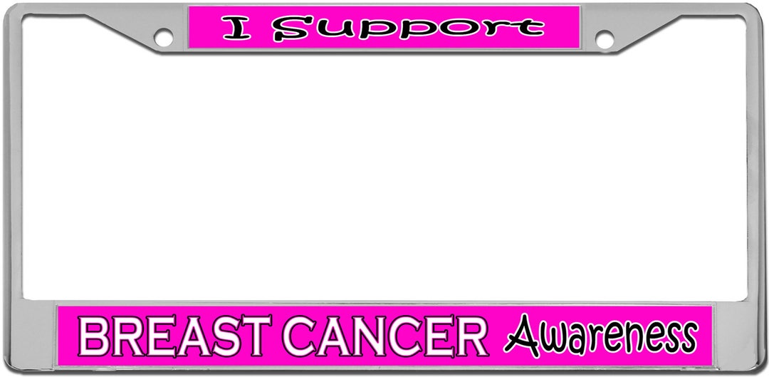 Breast Cancer Awareness Support License Plate Frame - Etsy