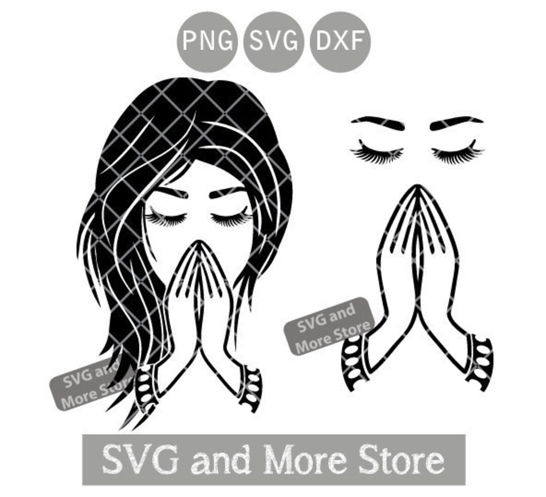 Praying Woman SVG, Girl of Faith, Glamor Queen, Keep the Faith, Digital ...