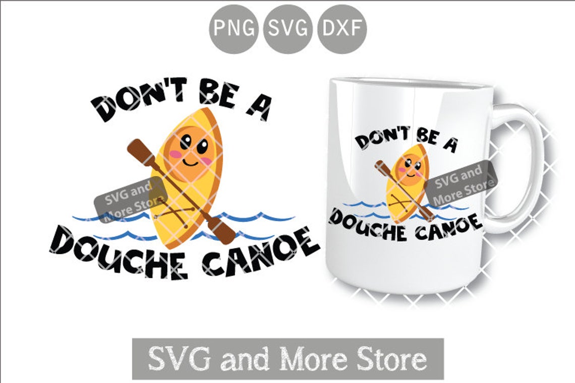 Don't Be a Douche Canoe Svg Adult Humor Funny Svg - Etsy UK