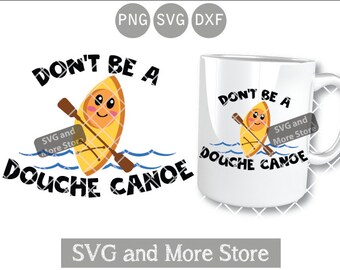 Douche Canoe Svg - Etsy