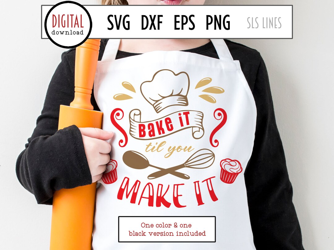 Baking SVG Bake It Til You Make It PNG, Home Baker SVG, Baking With ...