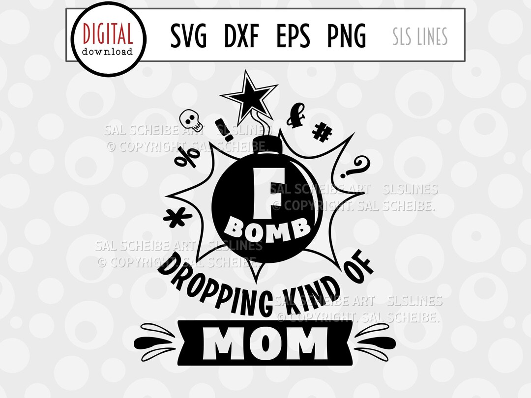 F-bomb Mom SVG, Naughty Mom SVG, Mother's Day SVG, Motherhood, Cursing ...