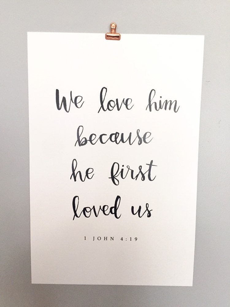 We Love Him Because He First Loved Us | Bible Quotes | LDS Scripture ...