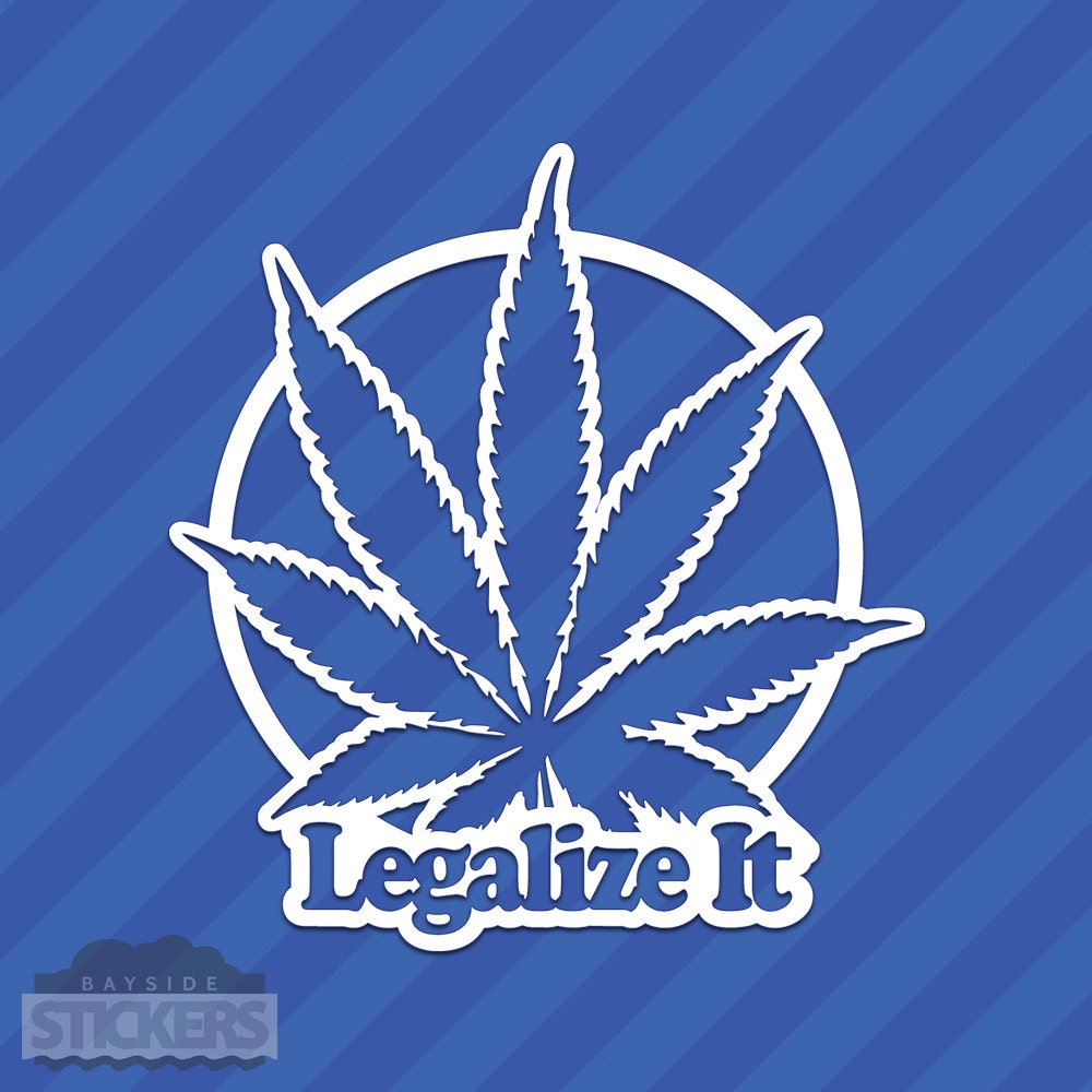 Legalize It Pot Leaf Vinyl Decal Sticker 420 Marijuana Weed | Etsy