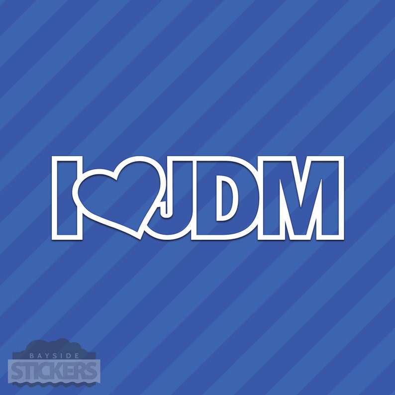 I Love JDM Heart Vinyl Decal Sticker Slammed Stanced Illest Japanese ...