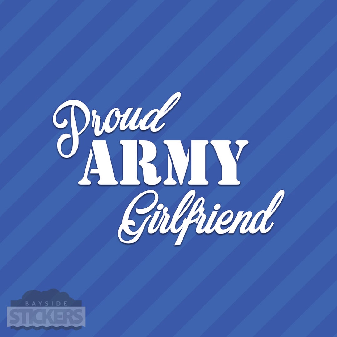 Proud Army Girlfriend Vinyl Decal Sticker - Etsy