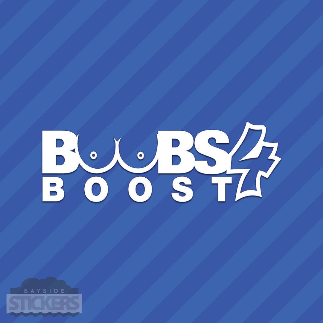 Boobs for Boost Vinyl Decal Sticker JDM Boosted Turbo Charged - Etsy
