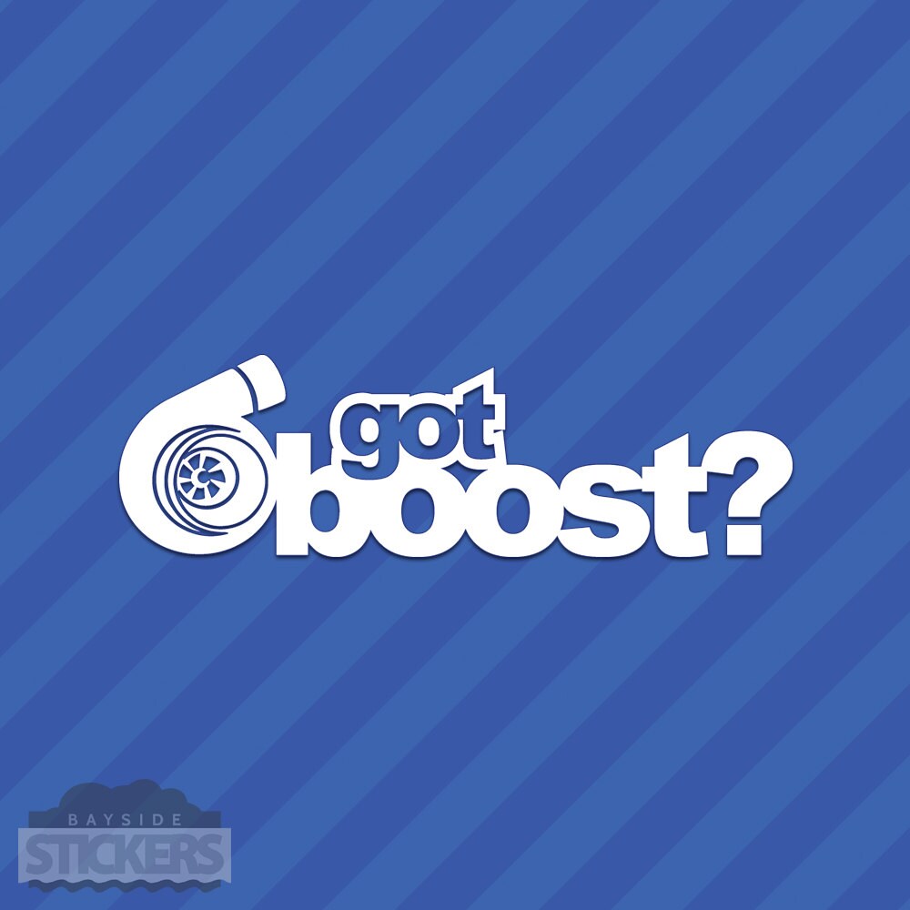 Got Boost Vinyl Decal Sticker JDM Boosted Turbo Charged NOS - Etsy