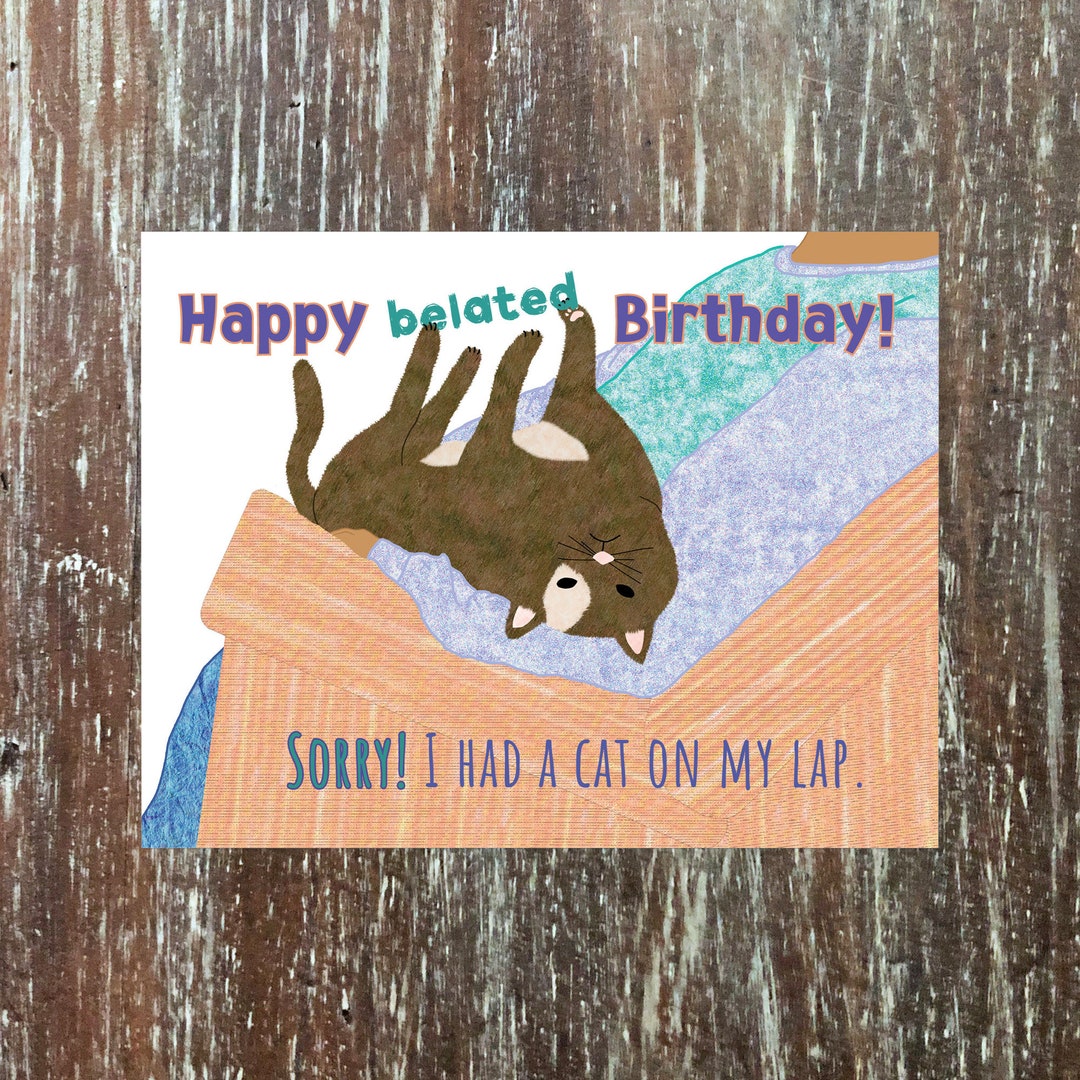 Silly Cat 'happy Belated Birthday' Card With Upside - Etsy