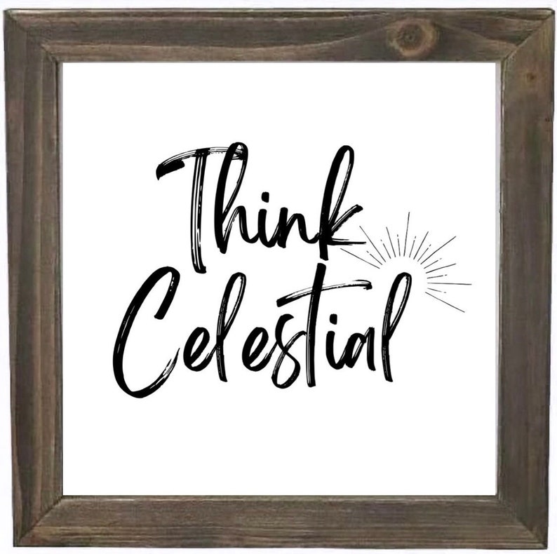 Think Celestial Digital Print Latter Day Saint Art LDS Printable Russel ...