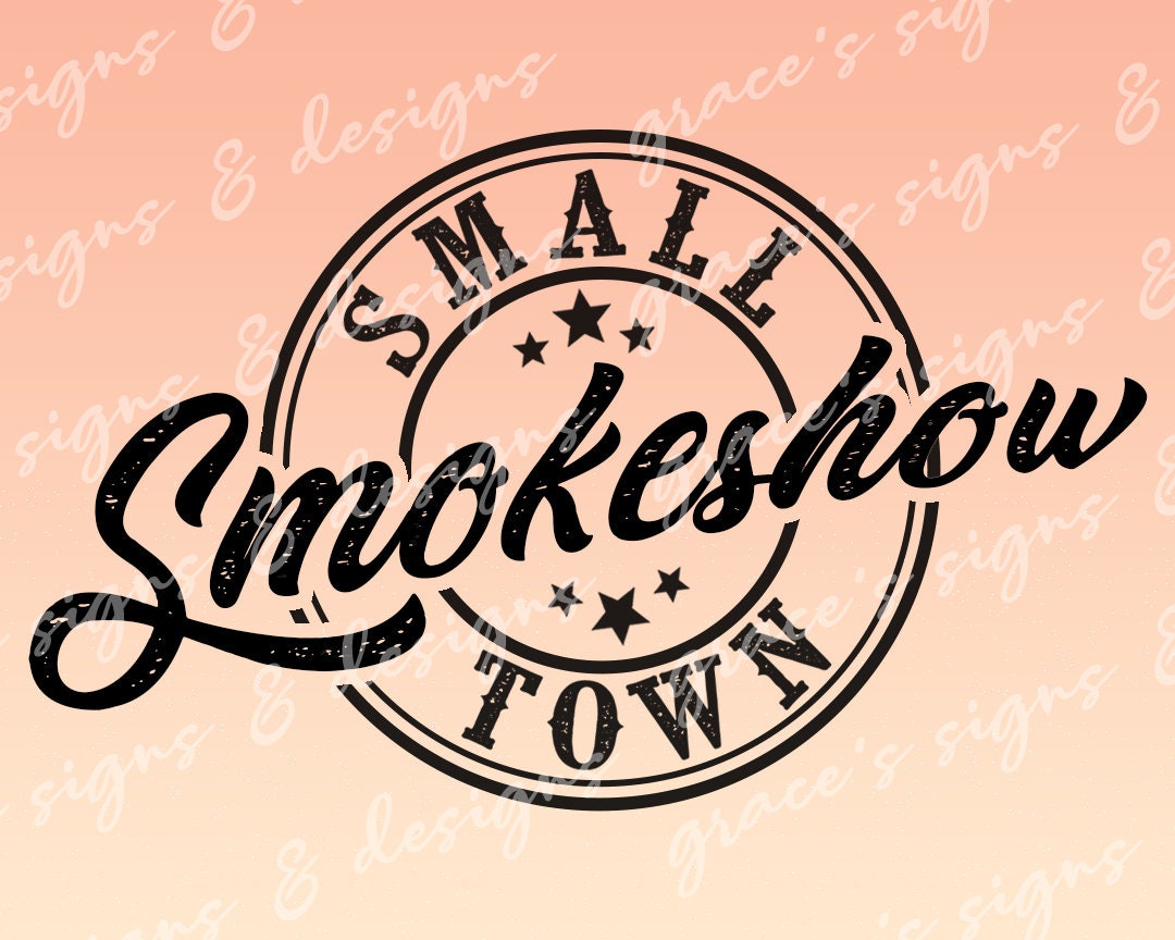 Small Town Smokeshow Country Music Lyrics Design File JPEG, PNG for ...