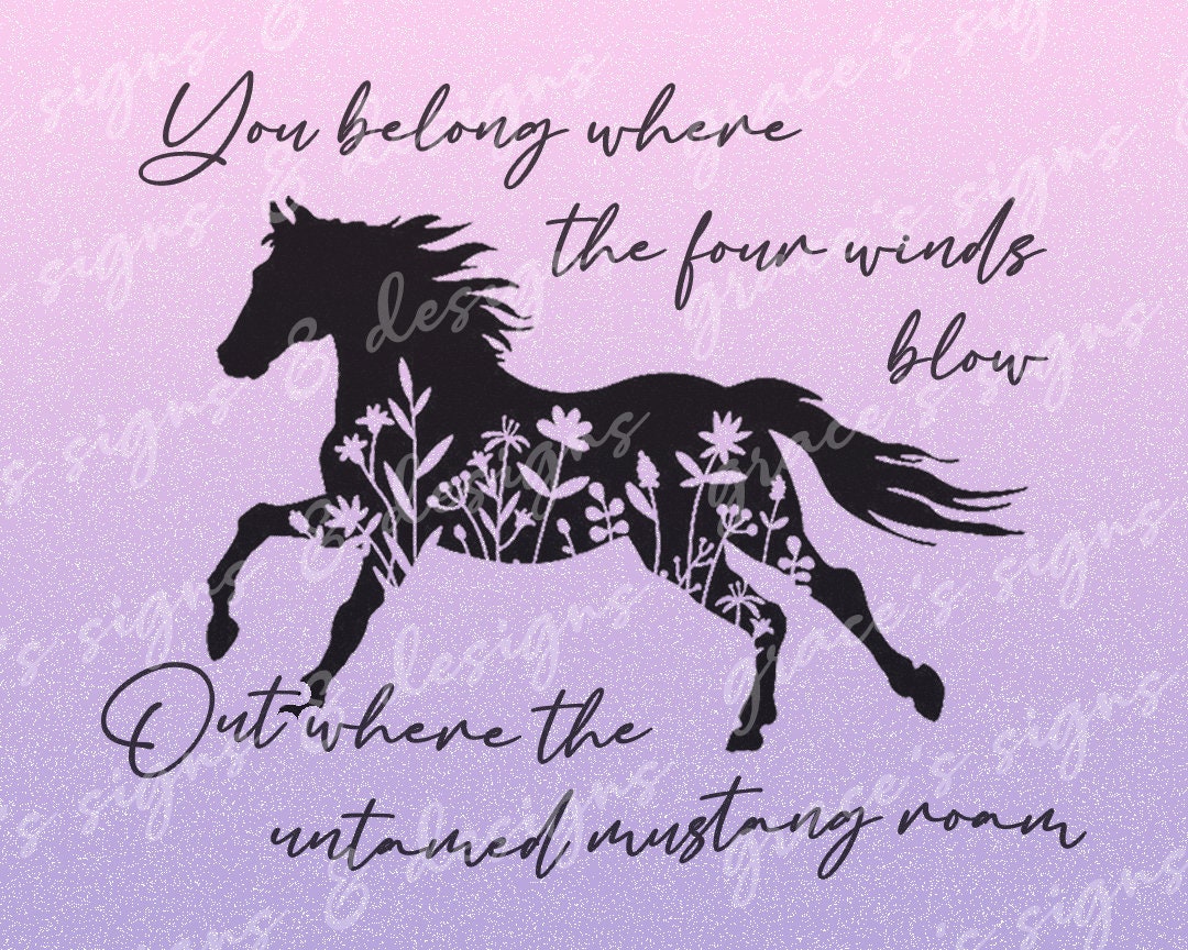 Out Where the Untamed Mustang Roam - Wild as You Floral Country Music ...