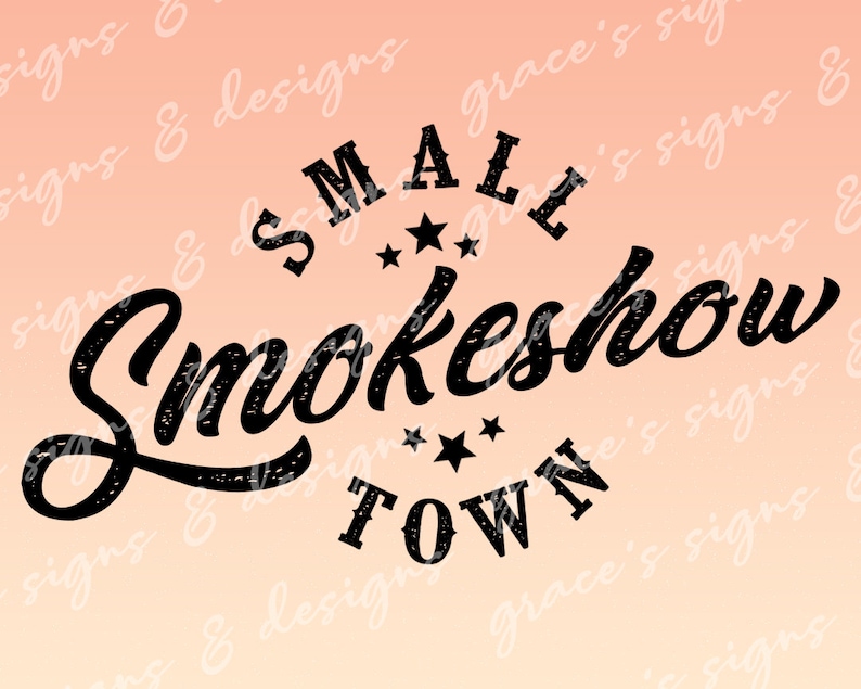 Small Town Smokeshow Country Music Lyrics Design File JPEG, PNG for ...