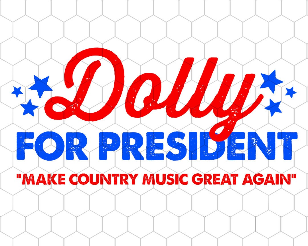 Dolly for President Design File SVG, JPEG, PNG for Shirts, Decals ...