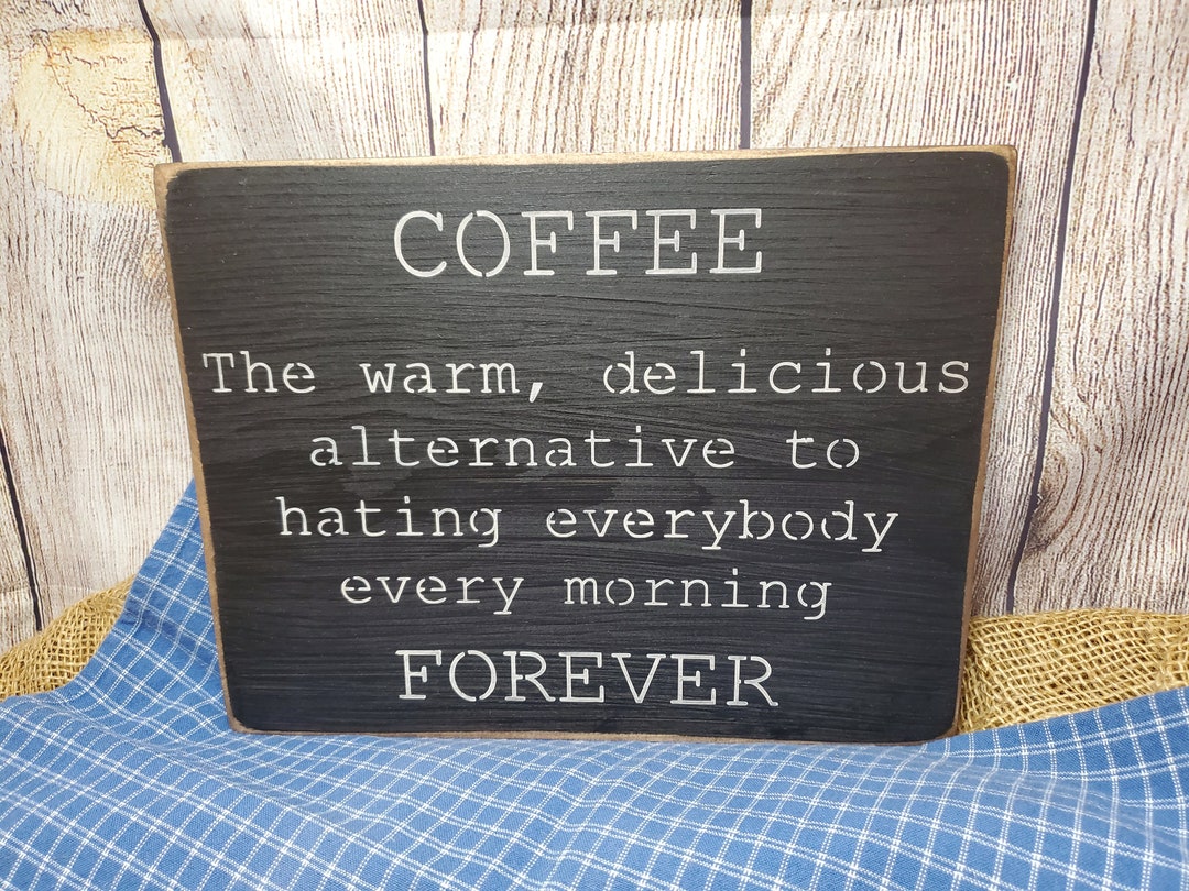 Funny Coffee Wood Sign: Rustic Kitchen Decor - Etsy