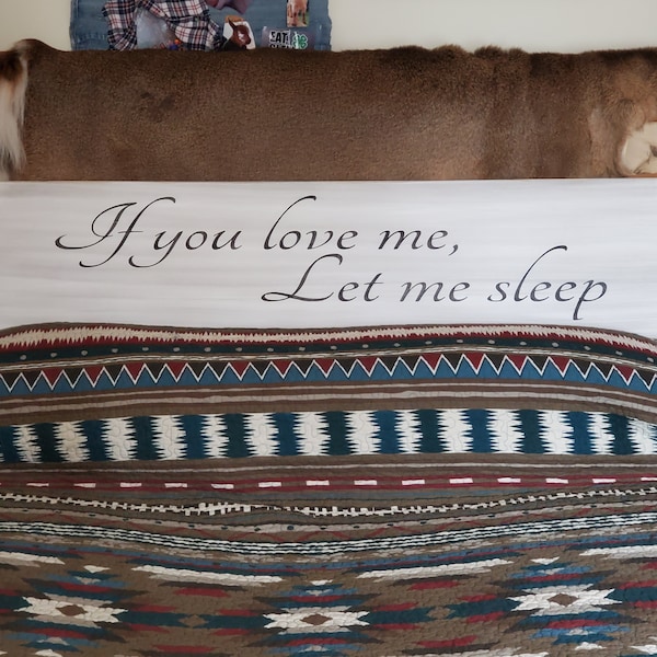 If You Love Me Let Me Sleep Sign - Etsy