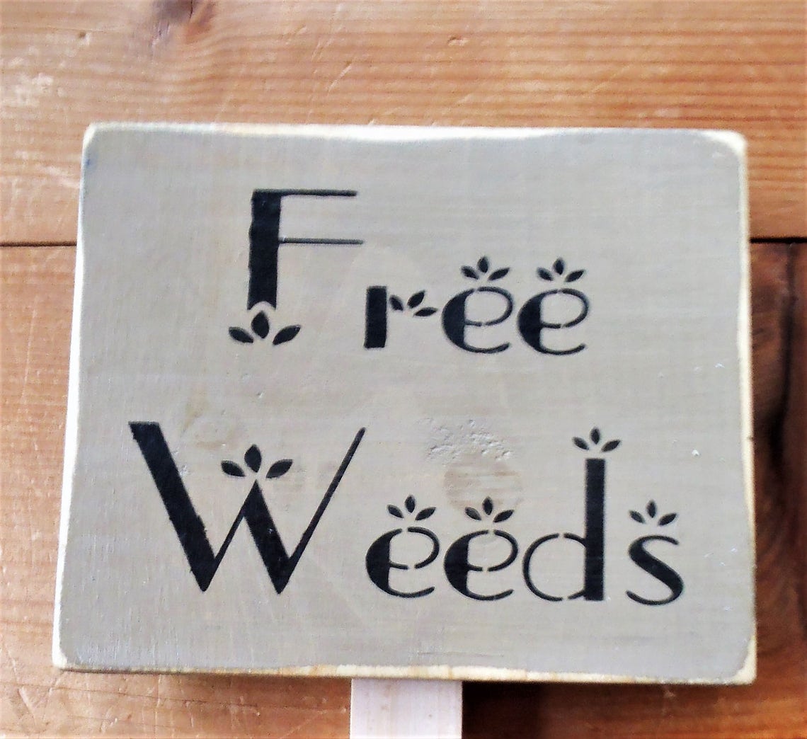 Free Weeds Garden Sign Outdoor Sign Plant Sign Country - Etsy