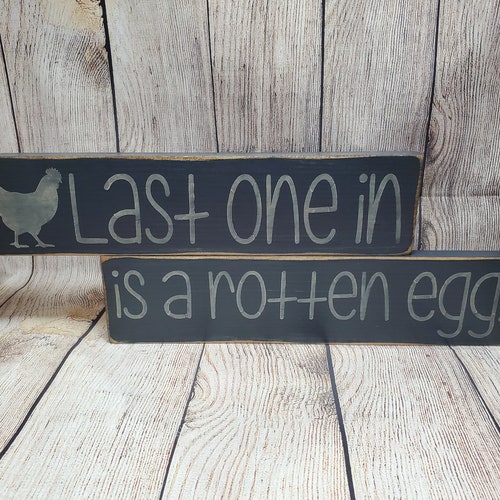 Last One in is a Rotten Egg Wood Sign I Chicken Coop Sign I - Etsy