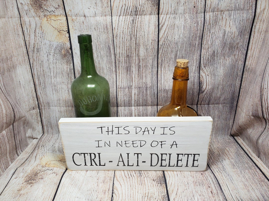 CTRL ALT DELETE Primitive Sign: Funny Office Decor - Etsy