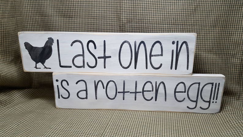 Last one in is a rotten egg chicken sign hen house farm | Etsy