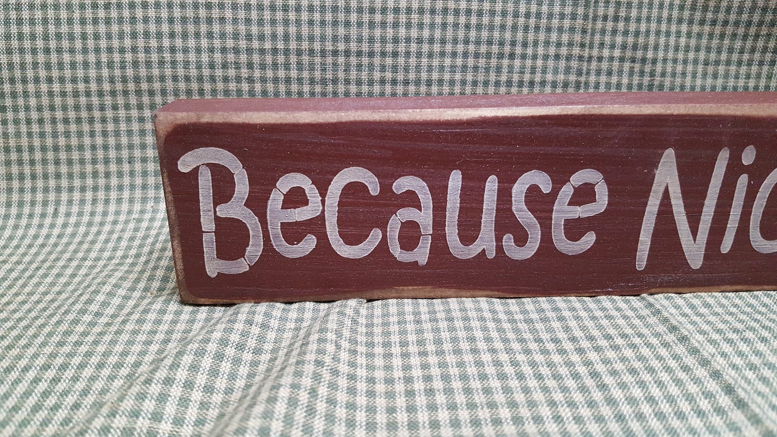 Because Nice Matters Inspirational Sign Primitive Sign Wood | Etsy