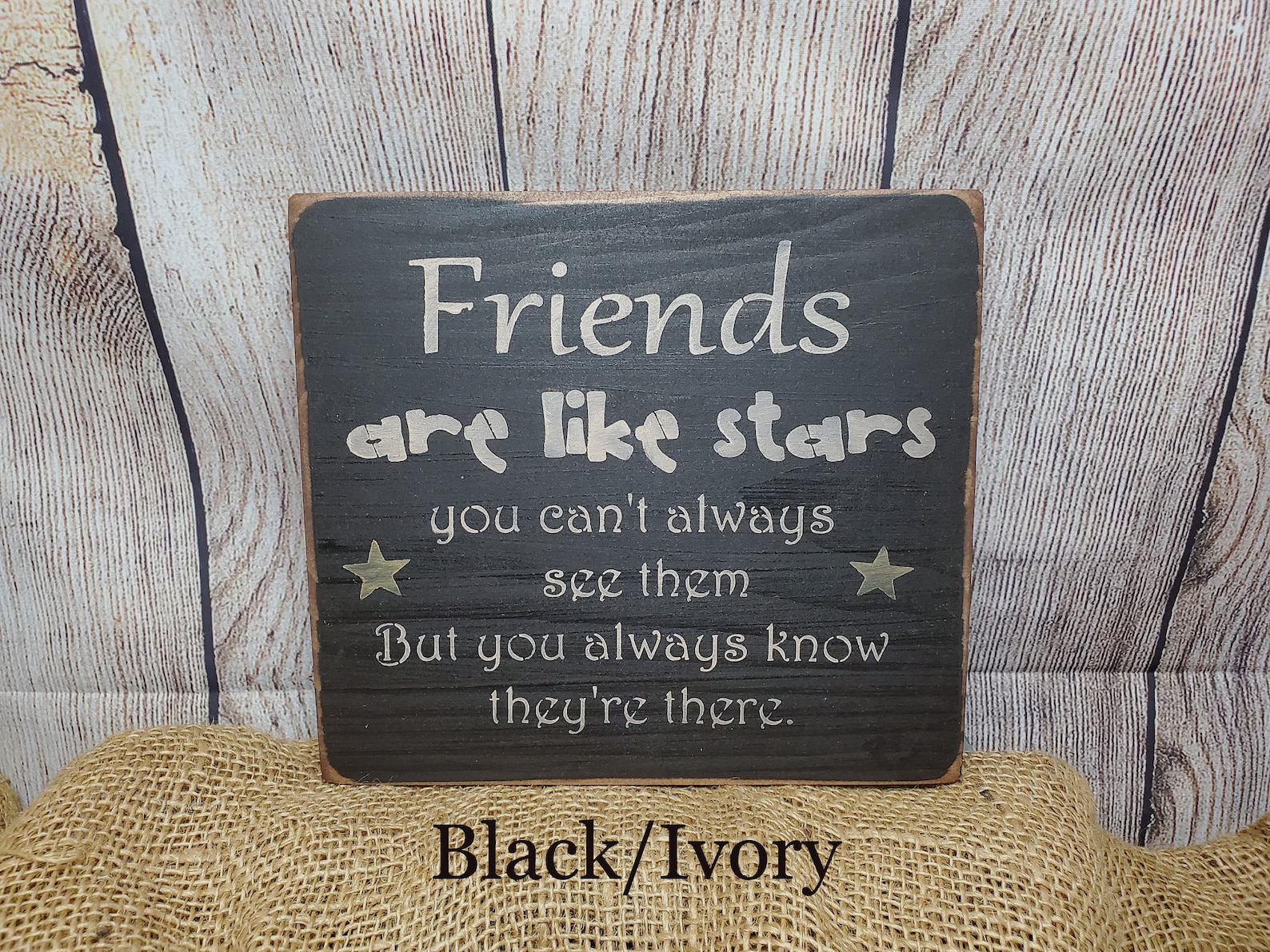 Friends Are Like Stars Friend Sign Primitive Sign Friend - Etsy