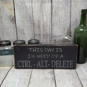 CTRL ALT DELETE Primitive Sign: Funny Office Decor - Etsy