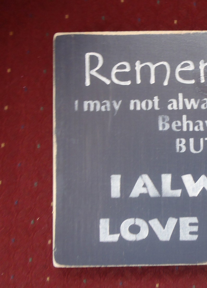 Parents Sign I May Not Always Like Your Behavior I Will Always | Etsy
