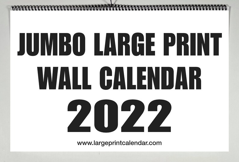 Jumbo Large Print 2022 Wall Calendar 13-months 17 X 22 Open, or Closed ... Jumbo Large Print 2022 Wall Calendar 13-months 17 X 22 Open, or Closed ...