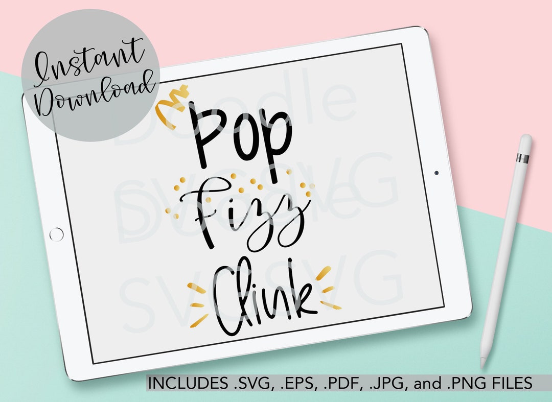 Pop Fizz Clink SVG // Champagne Glass SVG // Instant Download ...