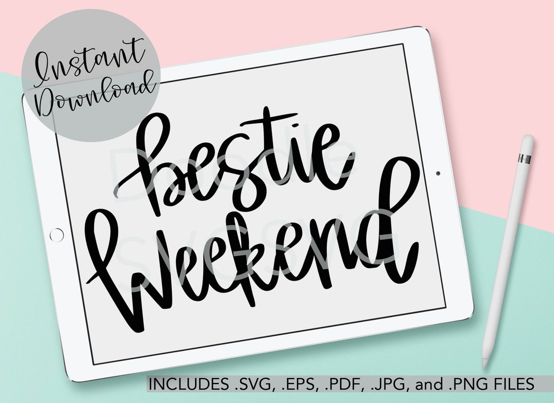 Bestie Weekend SVG File // Hand Lettered // Girls Weekend // Instant ...