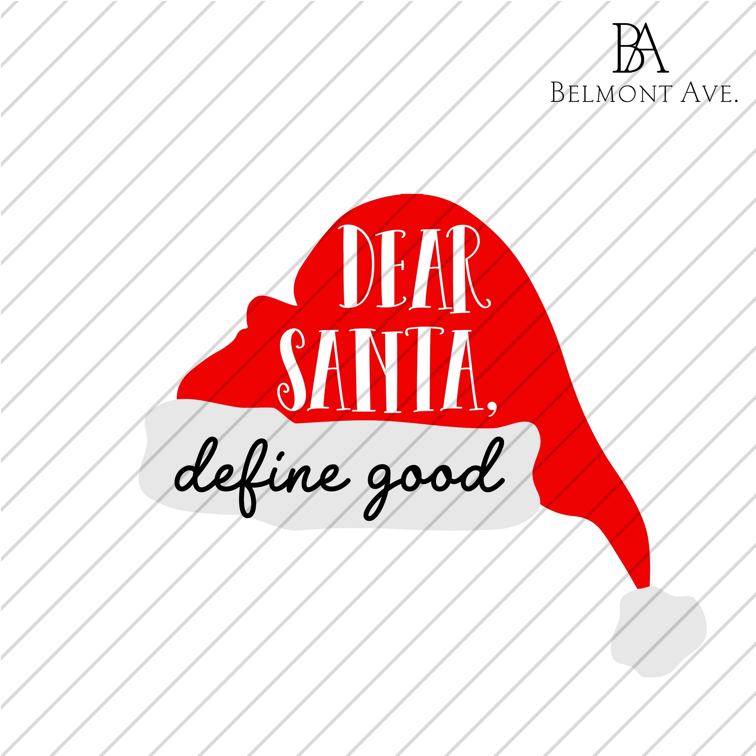 Dear Santa Define Good SVG PNG Digital Download christmas, Reindeer ...