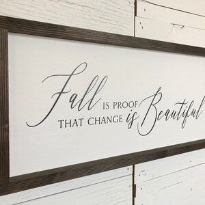 Fall is Proof That Change is Beautiful, Farmhouse Sign, Wood Signs ...
