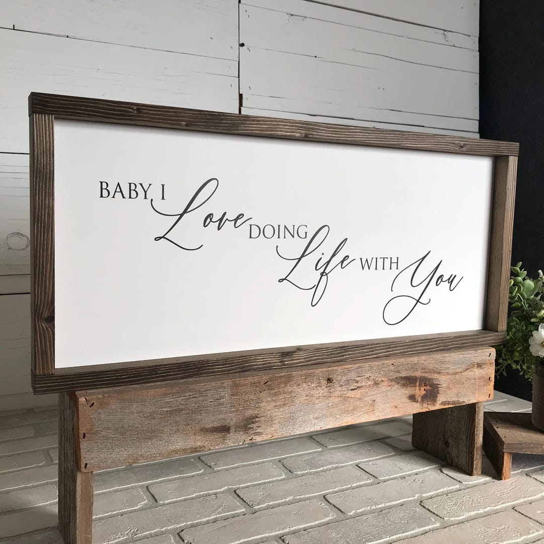 I Love Doing Life With You - Framed Wood Sign - Lyric Wall Art - Etsy