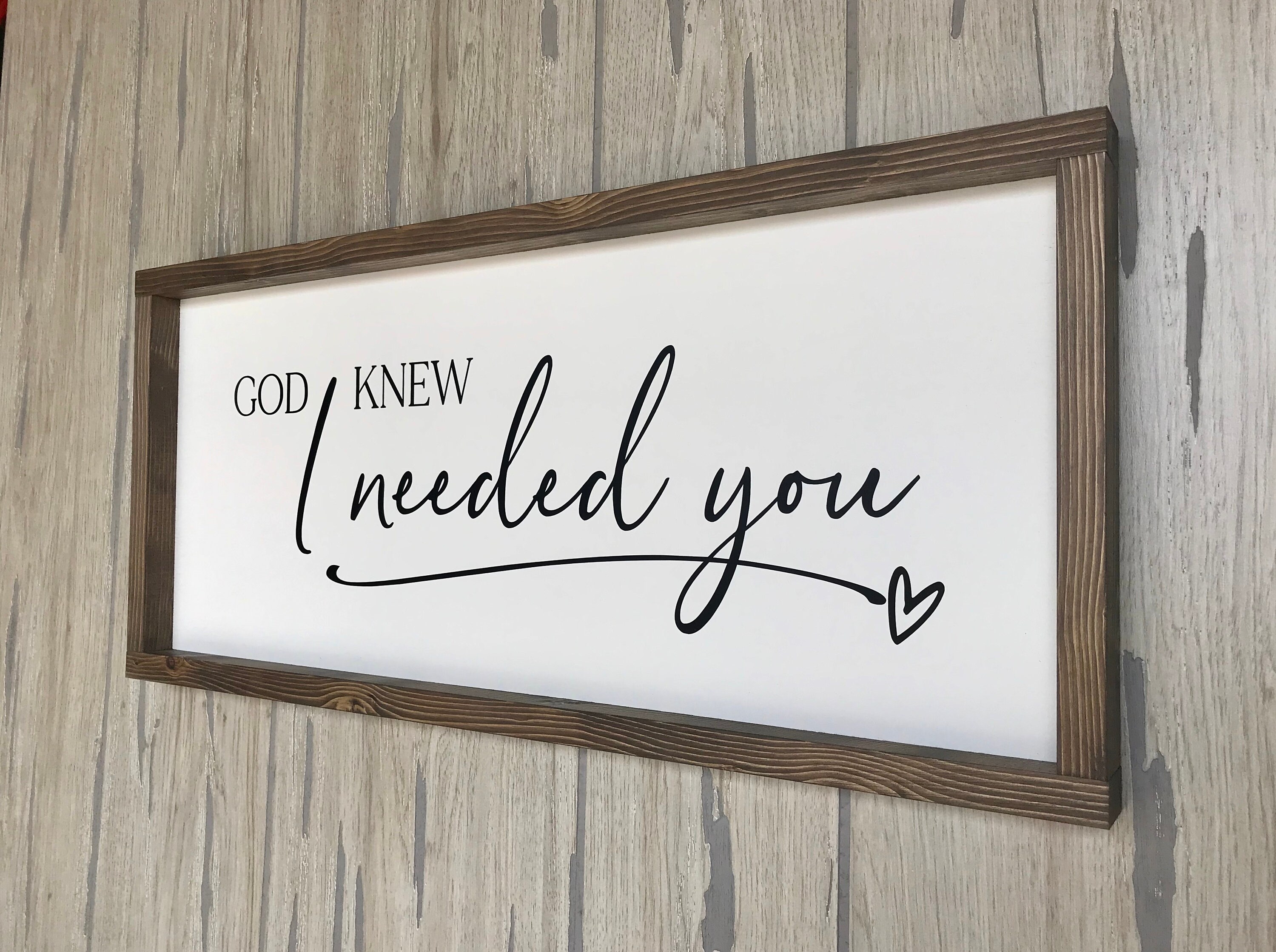 God Knew I Needed You, Personalized Farmhouse Sign , Country Wood Signs ...