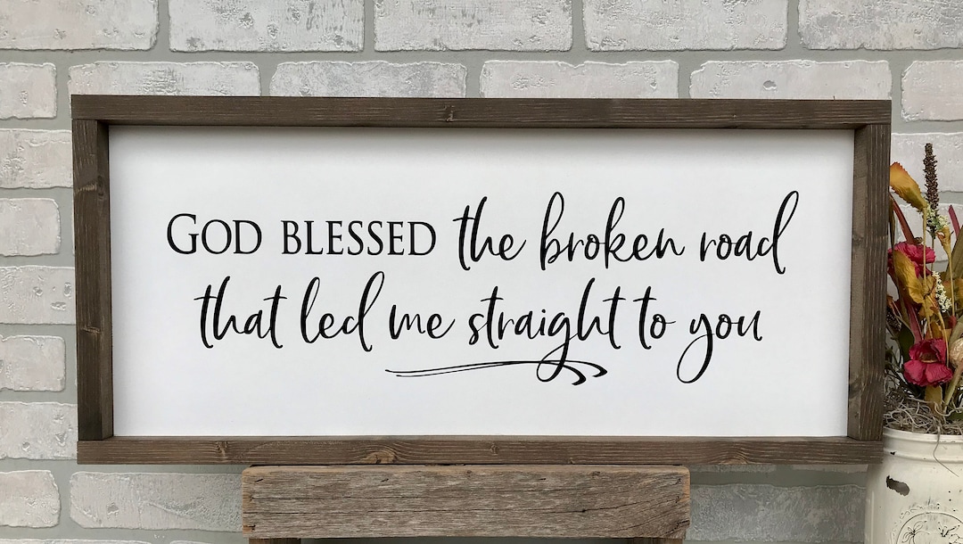 Personalized Farmhouse Wood Sign: 'god Blessed the Broken Road' - Etsy