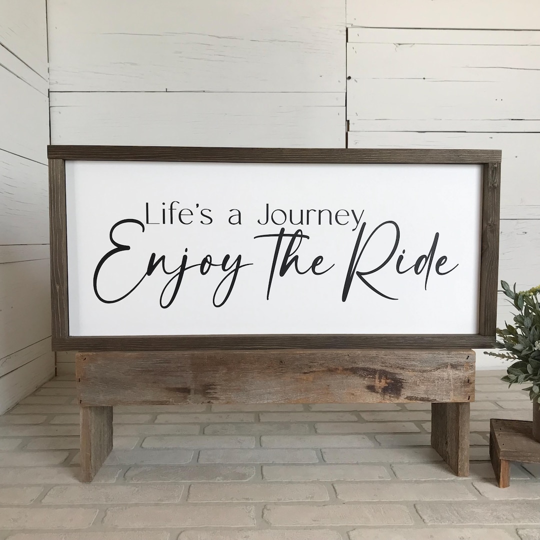 Life's a Journey Enjoy the Ride, Framed Wooden Farmhouse Sign, Home ...