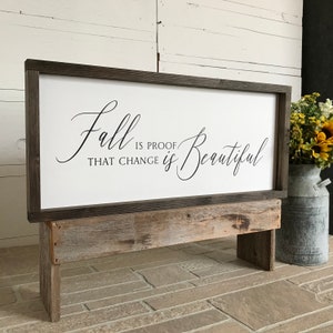 Fall is Proof That Change is Beautiful, Farmhouse Sign, Wood Signs ...