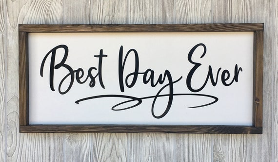 Best Day Ever Rustic Farmhouse Sign Country Wood Signs | Etsy