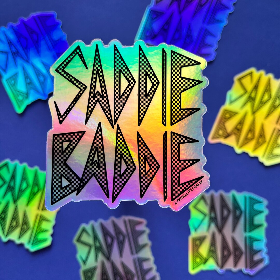 Saddie Baddie Sticker, Holographic Art Sticker, Mental Health ...