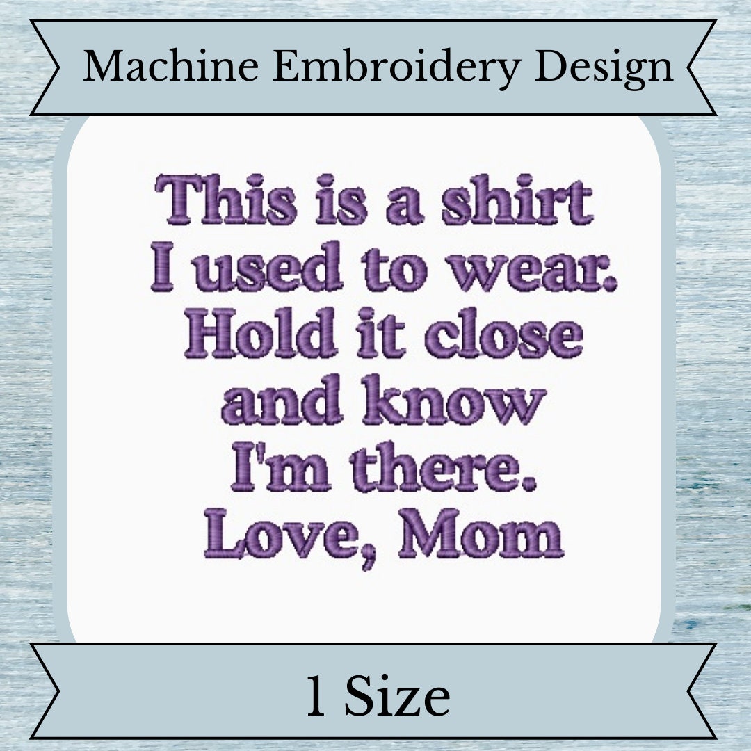 This is a Shirt Poem Embroidery Design - Love, Mom - 1 Size - 4x4 Hoop ...