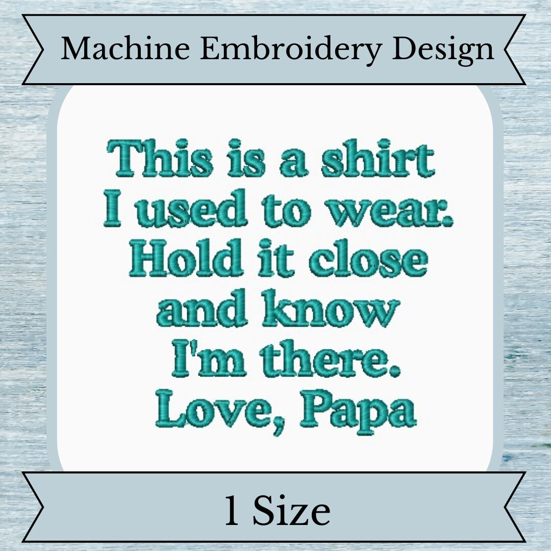 This is a Shirt Poem Embroidery Design - Love, Papa - 1 Size - 4x4 Hoop ...