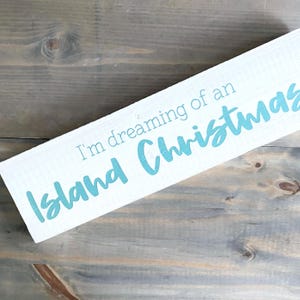 I'm Dreaming of an Island Christmas Sign, Beach Christmas Sign ...