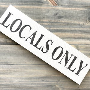LOCALS ONLY Sign, Beach House Home Decor, Wood Sign, Beach Locals ...