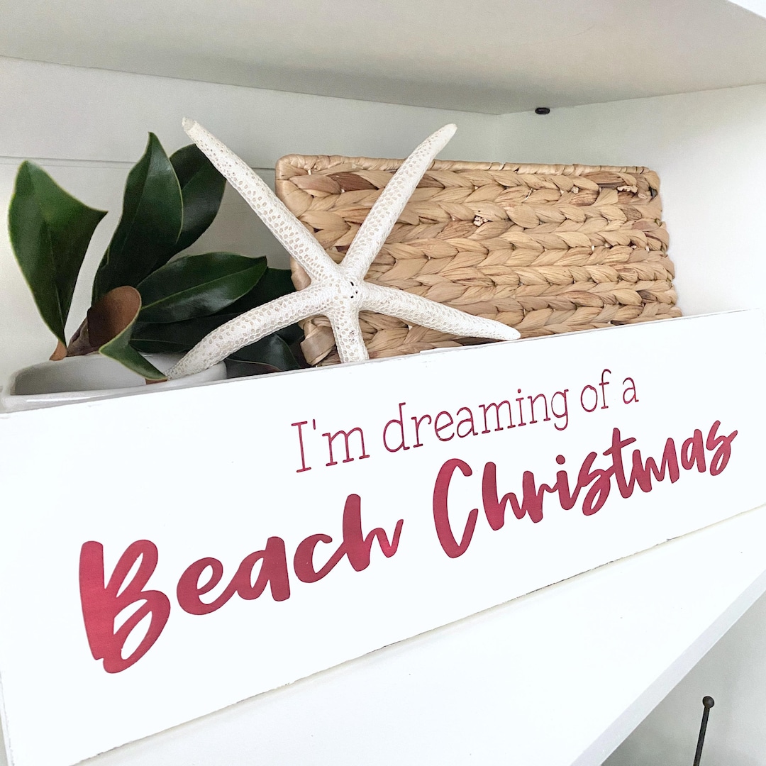 I'm Dreaming of a Beach Christmas Sign, Beach Christmas Sign, Christmas ...