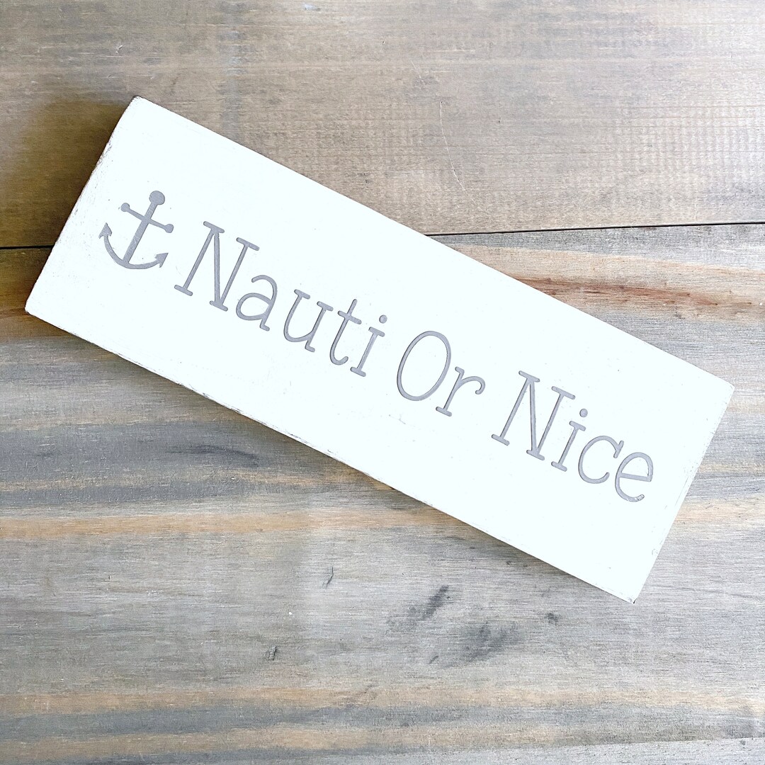 Nauti or Nice Anchor Sign Naughty or Nice Sign Coastal - Etsy