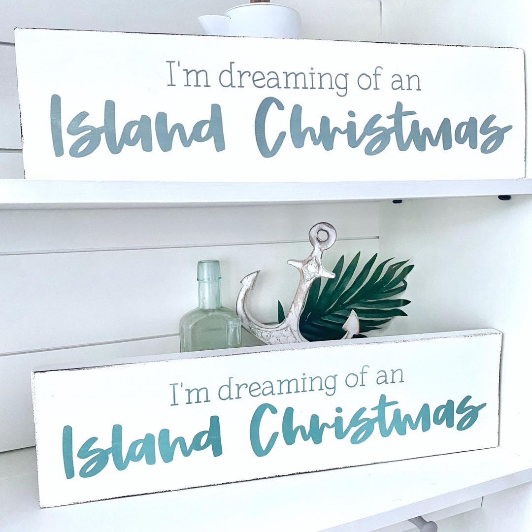 I'm Dreaming of an Island Christmas Sign, Beach Christmas Sign ...