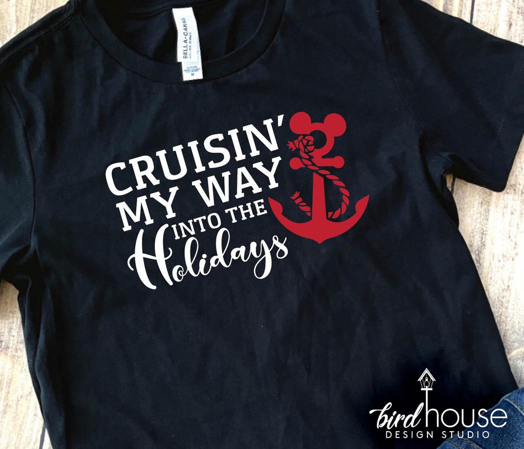 Cruisin' My Way Into the Holidays, Disney Christmas Cruise Graphic Tee ...
