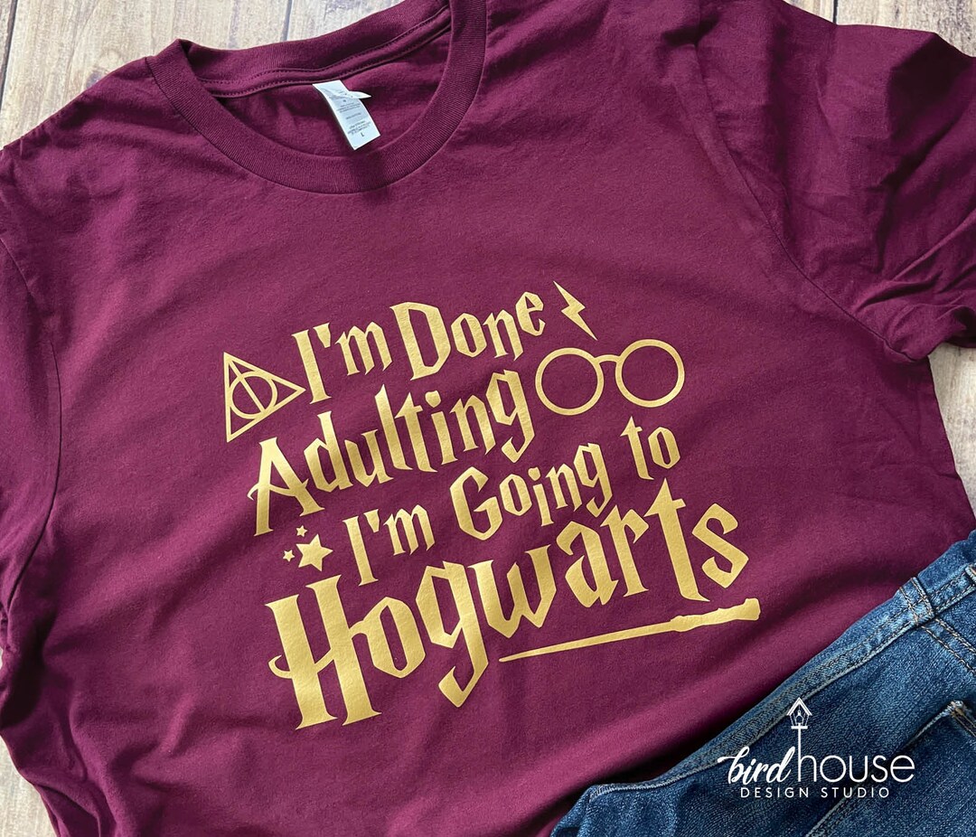 I'm Done Adulting Shirt, HP Universal Graphic Tee, Funny Shirts for ...
