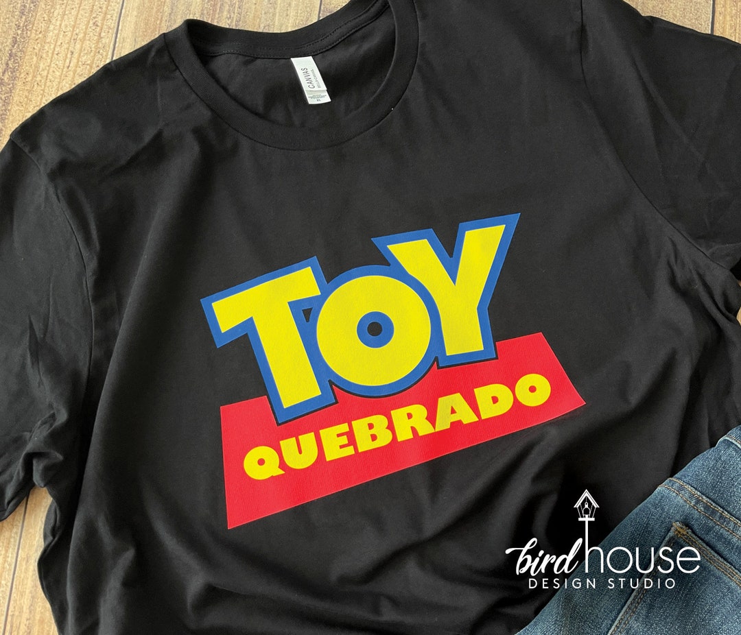Toy Story Shirt, Estoy Quebrado, Borracho, Funny Food and Wine Tee ...